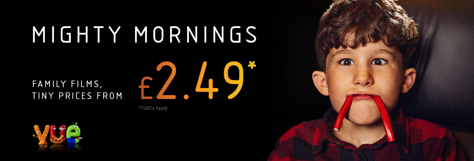 Mighty Mornings | Family Films, Tiny Prices | Vue